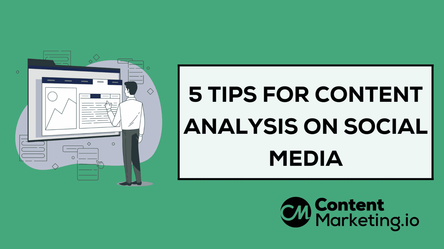 5 Tips for Content Analysis on Social Media