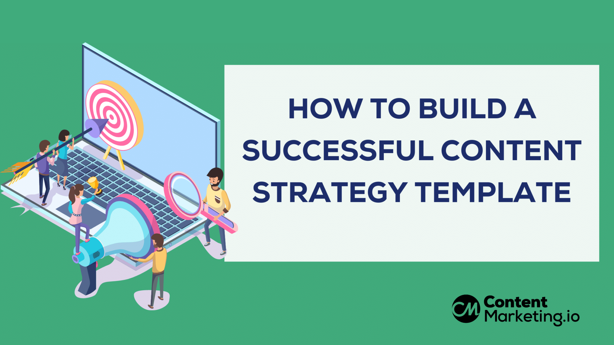 Guide to a successful content marketing strategy template
