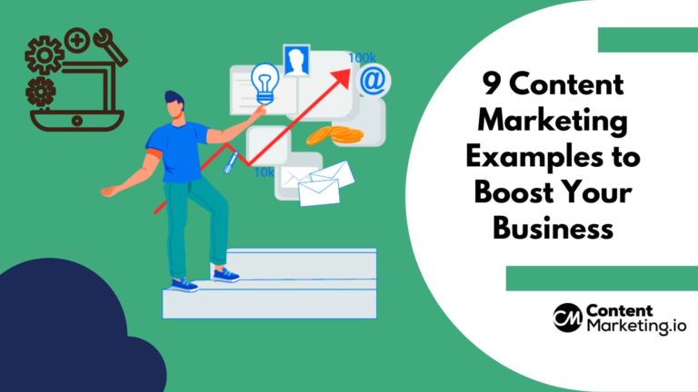 9 Inspiring Content Marketing Examples that Transform Business Growth